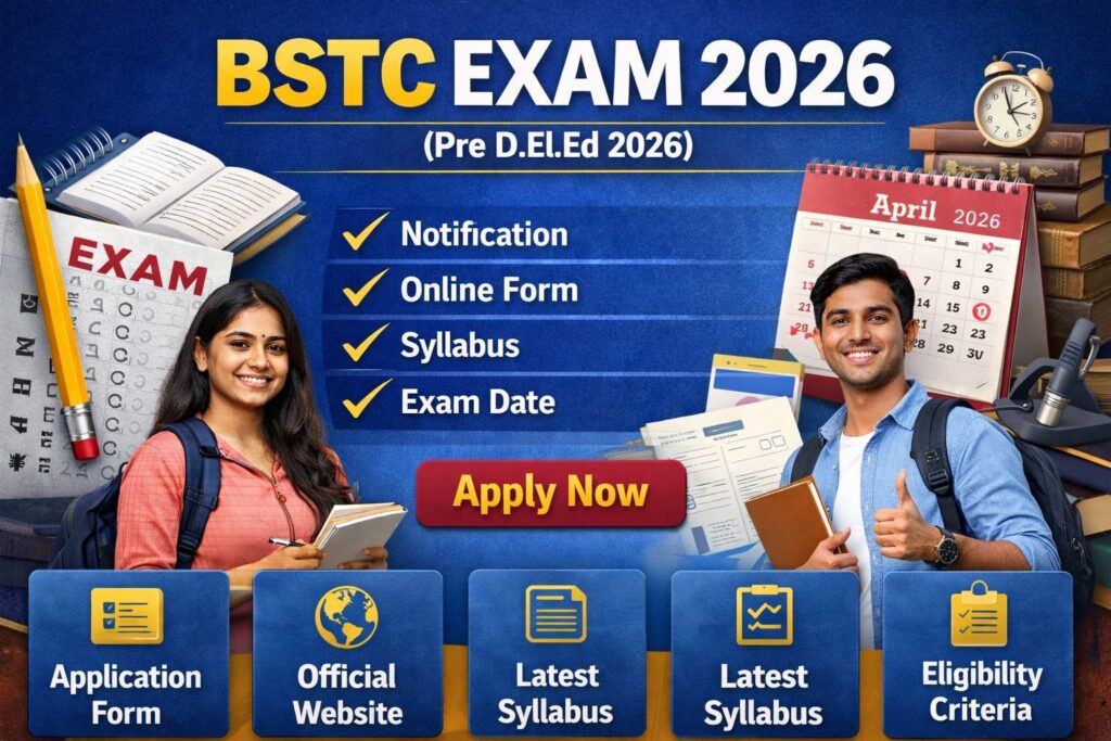 BSTC Exam 2026 – Complete Guide: Notification, Online Form, Syllabus ...